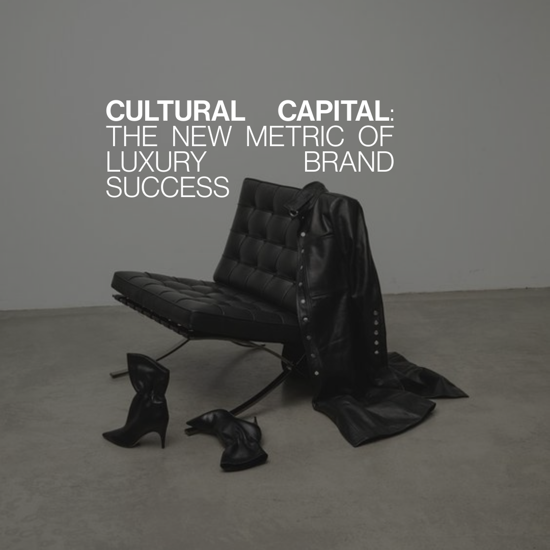 Cultural Capital: The New Metric of Luxury Brand Success – Saint Status