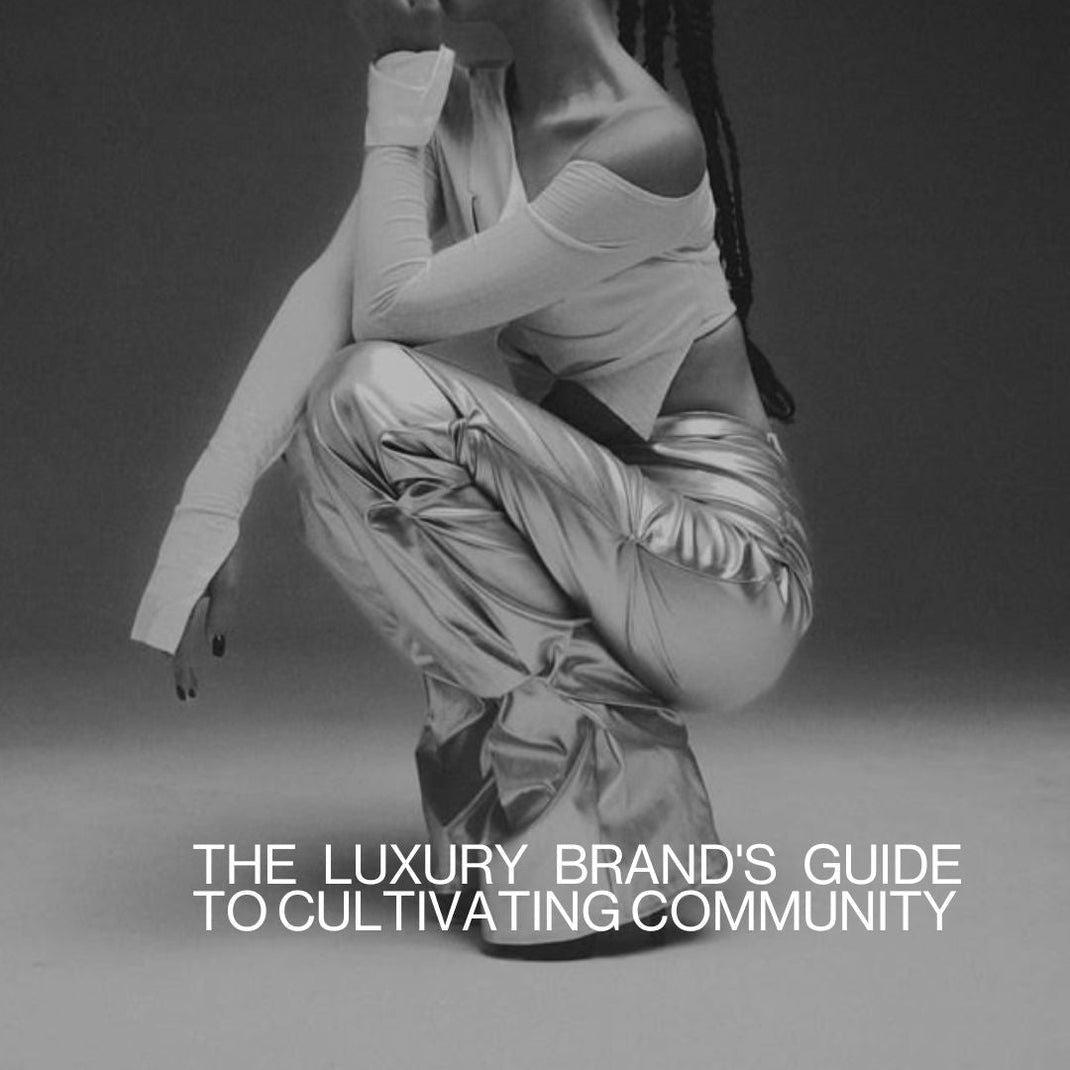 The Luxury Brand's Guide to Cultivating Community – Saint Status